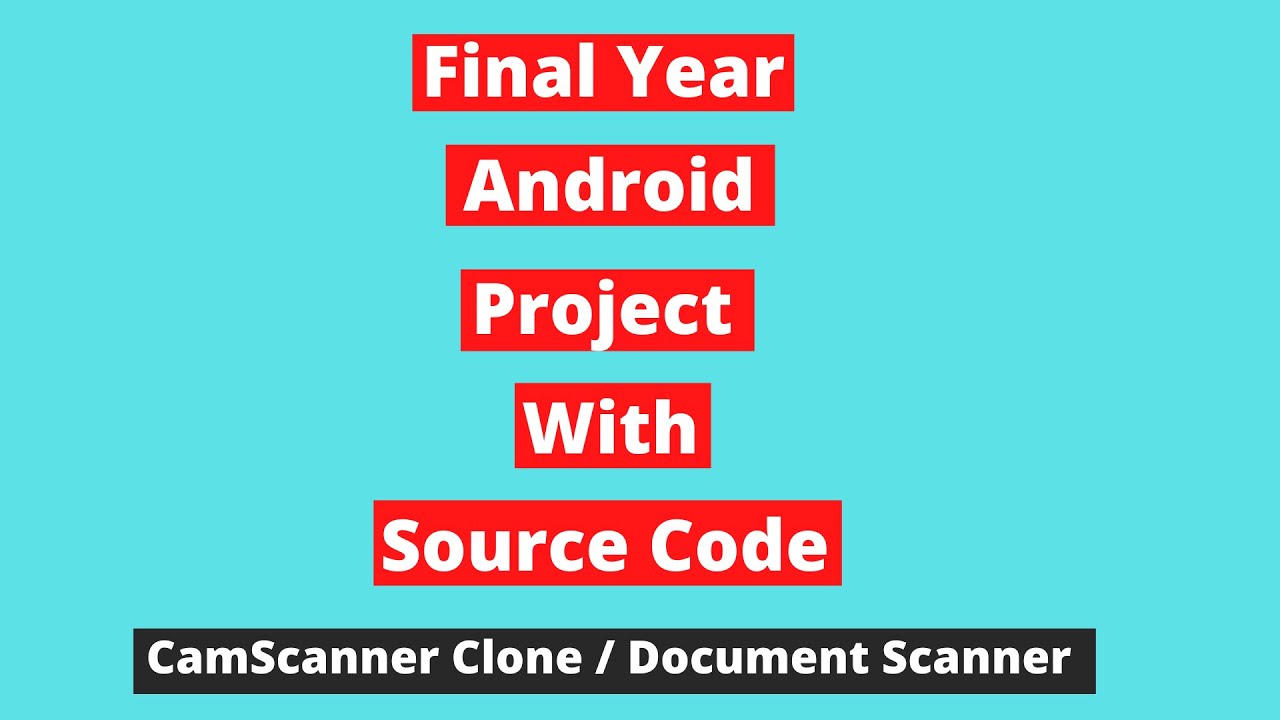 Final Year Android Project With Source Code | CamScanner Clone Source ...