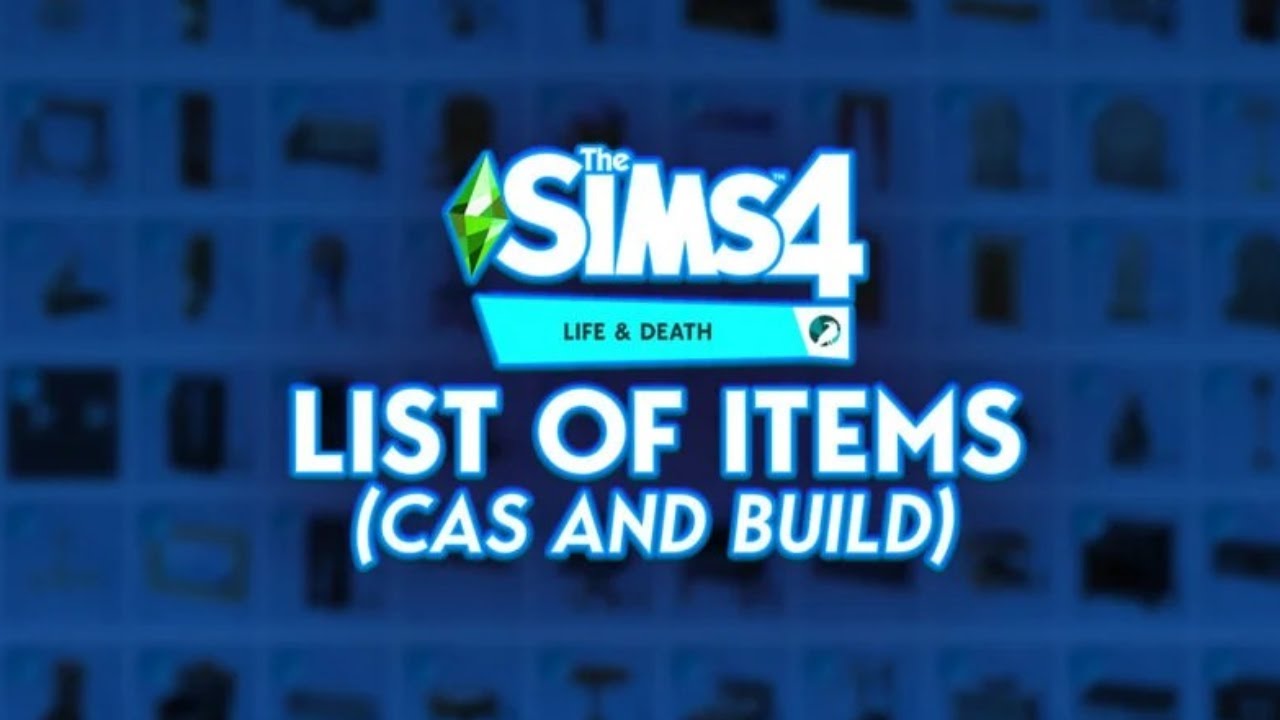 ALL THE *NEW* ITEMS COMING WITH THE SIMS 4 LIFE & DEATH EXPANSION PACK ...