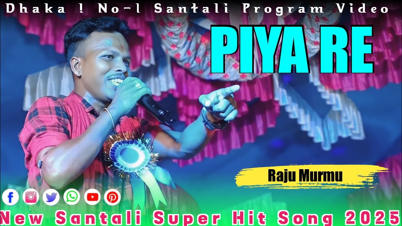 Piya Re||Raju Murmu||New Santali Orchestra Song 2025||Santali Video ...