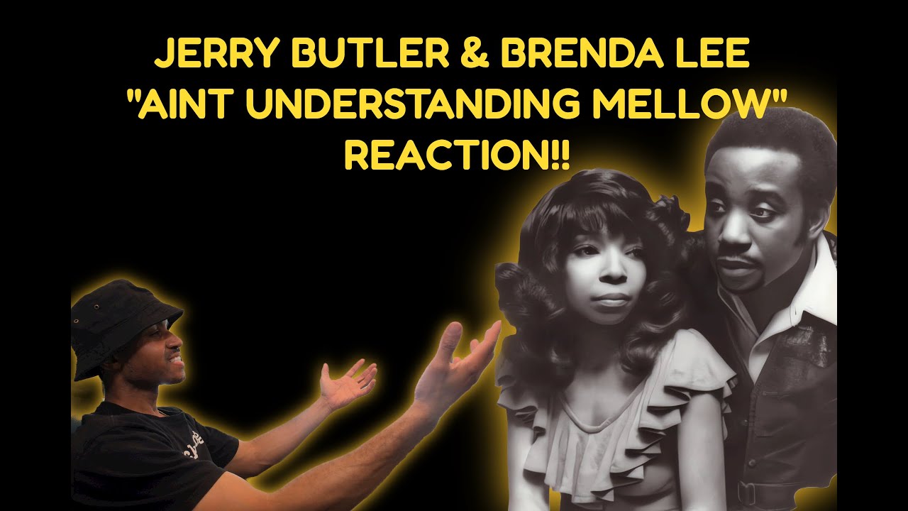 First time hearing Jerry Butler and Brenda Lee "Ain't understanding ...