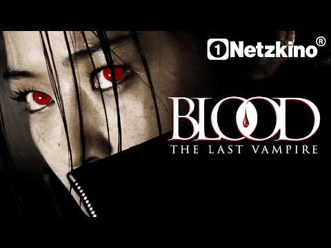 Blood - The Last Vampire (VAMPIR HORROR ganzer Film auf Deutsch, Fantasy Horrorfilme, Actionfilme)