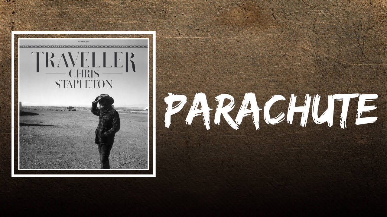 Chris Stapleton - Parachute (Lyrics) - YouTube