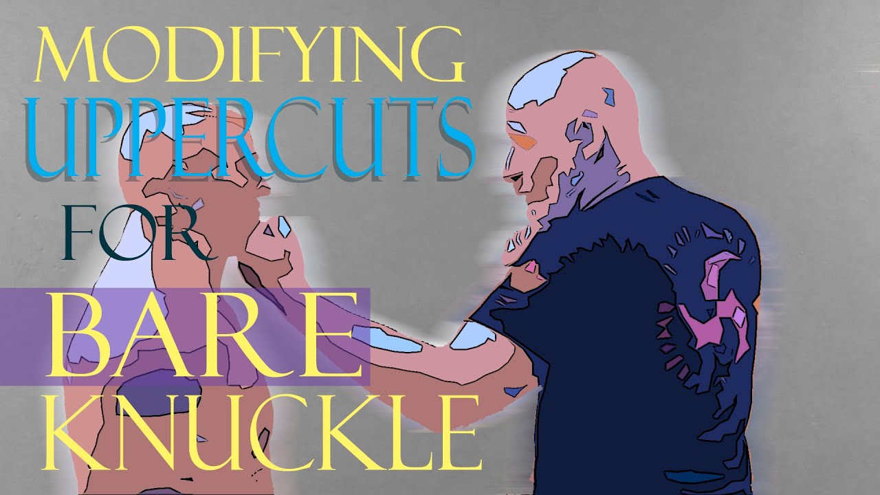 Modifying Uppercuts for Bare Knuckle Striking - YouTube
