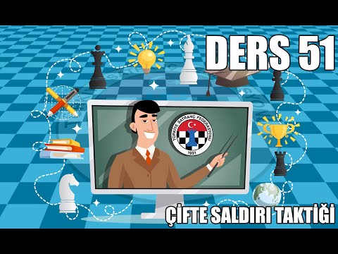 Ders 51 - Çifte Saldırı Taktiği