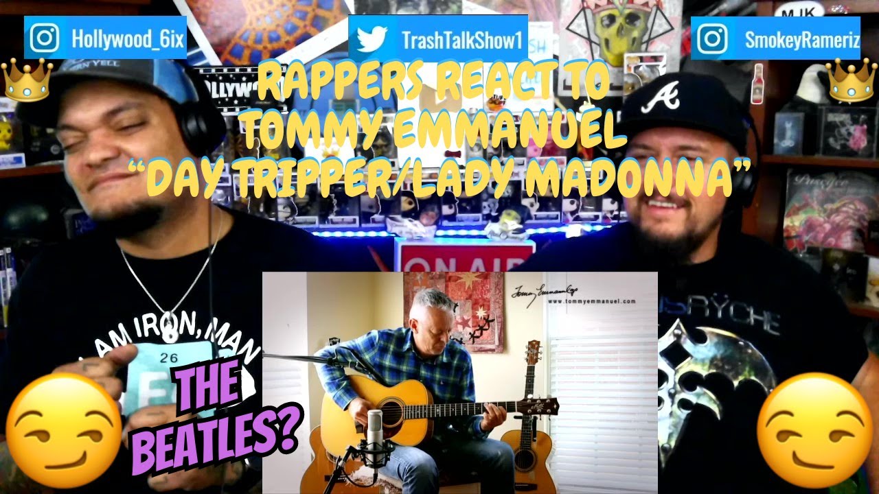 Rappers React To Tommy Emmanuel "Day Tripper/ Lady Madonna"!!! - YouTube
