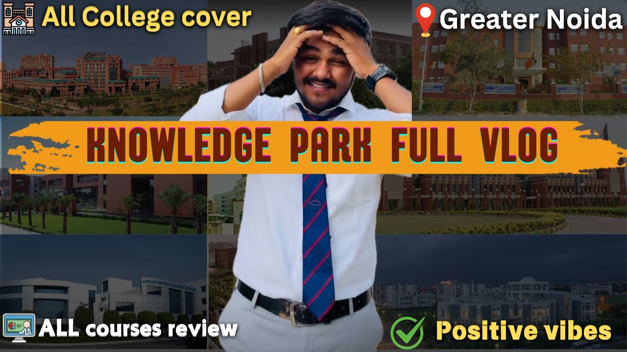 Exploring ALL COLLEGES 🏫 in Knowledge Park | Greater Noida | 🎓(FULL VLOG) #greaternoida # ...