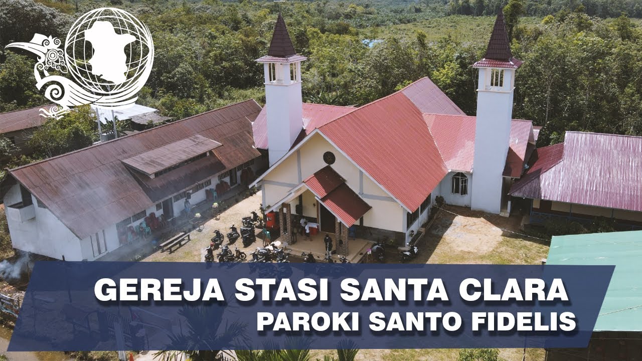 Gereja Stasi Santa Clara Paroki Santo Fidelis | Korek, Sungai Ambawang ...