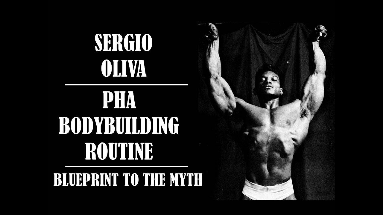 SERGIO OLIVA'S FIRST BODYBUILDING ROUTINE- PHA SYSTEM! BLUEPRINT TO THE ...