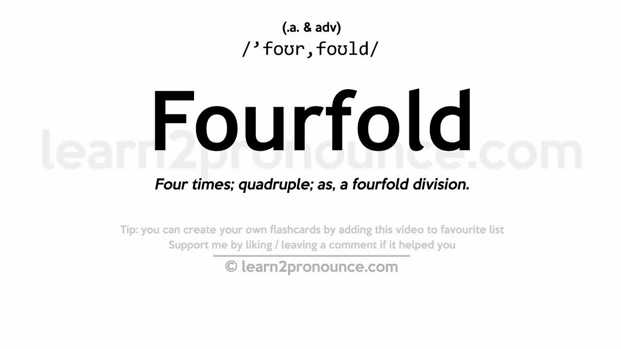Pronunciation of Fourfold | Definition of Fourfold - YouTube