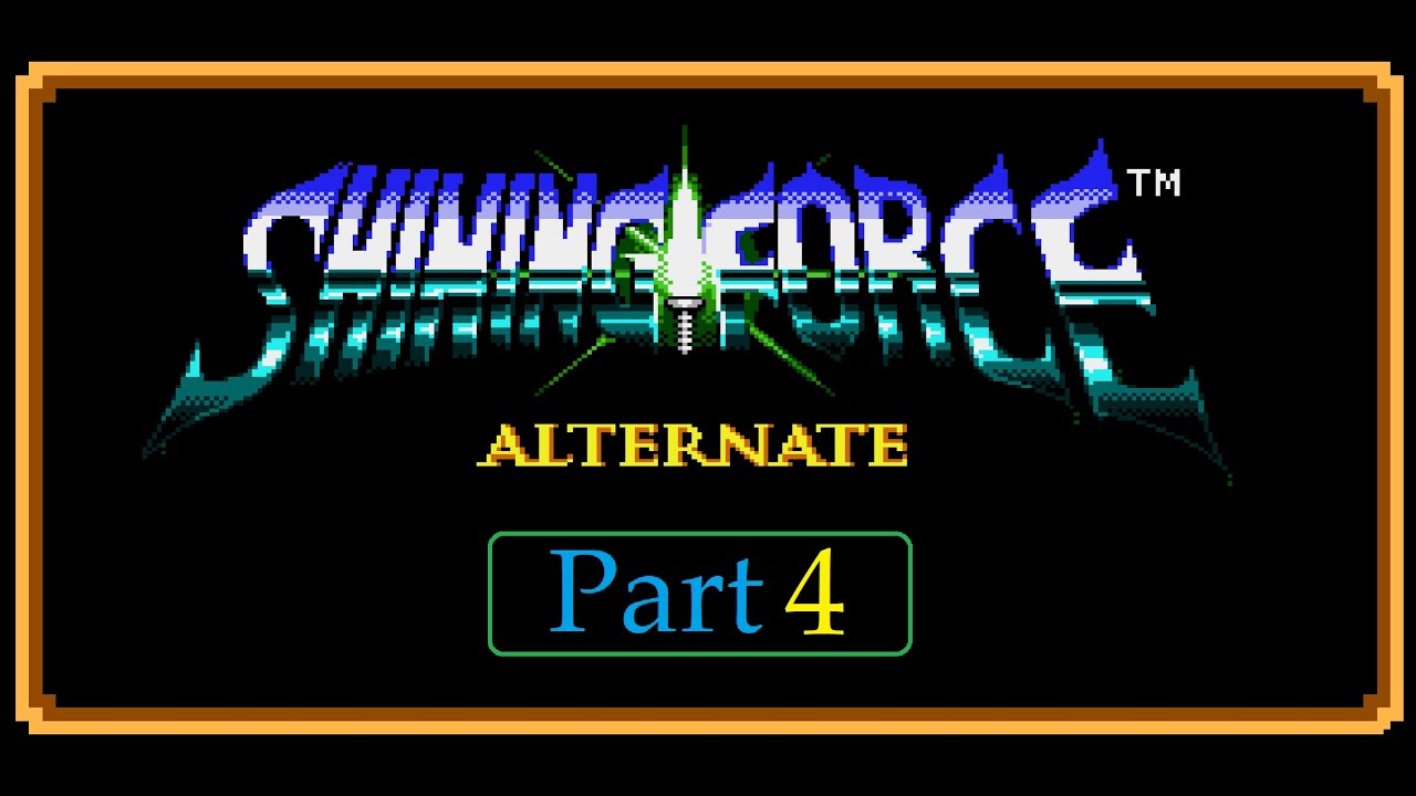 Let's Play Shining Force Alternate Part 4 {Revisit} - YouTube