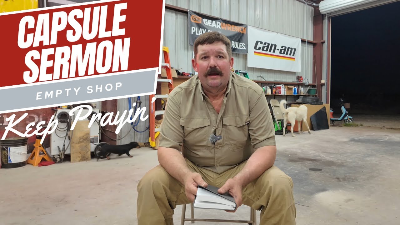 Capsule Sermon: Empty Shop | Keep Prayin' - YouTube