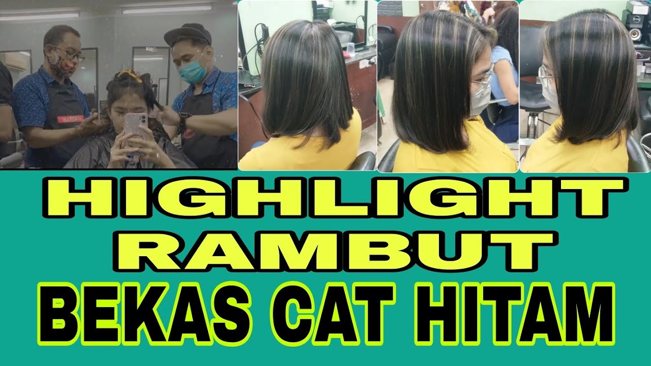 Cara Highlight Rambut Bekas Cat Hitam - YouTube