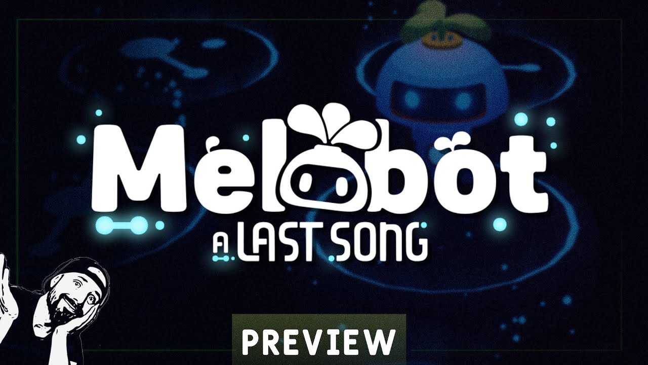 MELOBOT - A LAST SONG | Indie Preview - YouTube