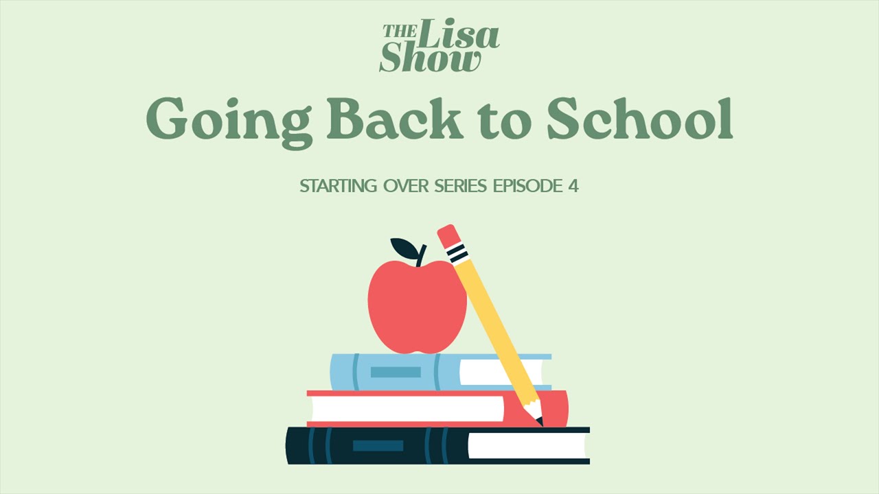 Going Back to School - Starting Over, Part 4 - YouTube