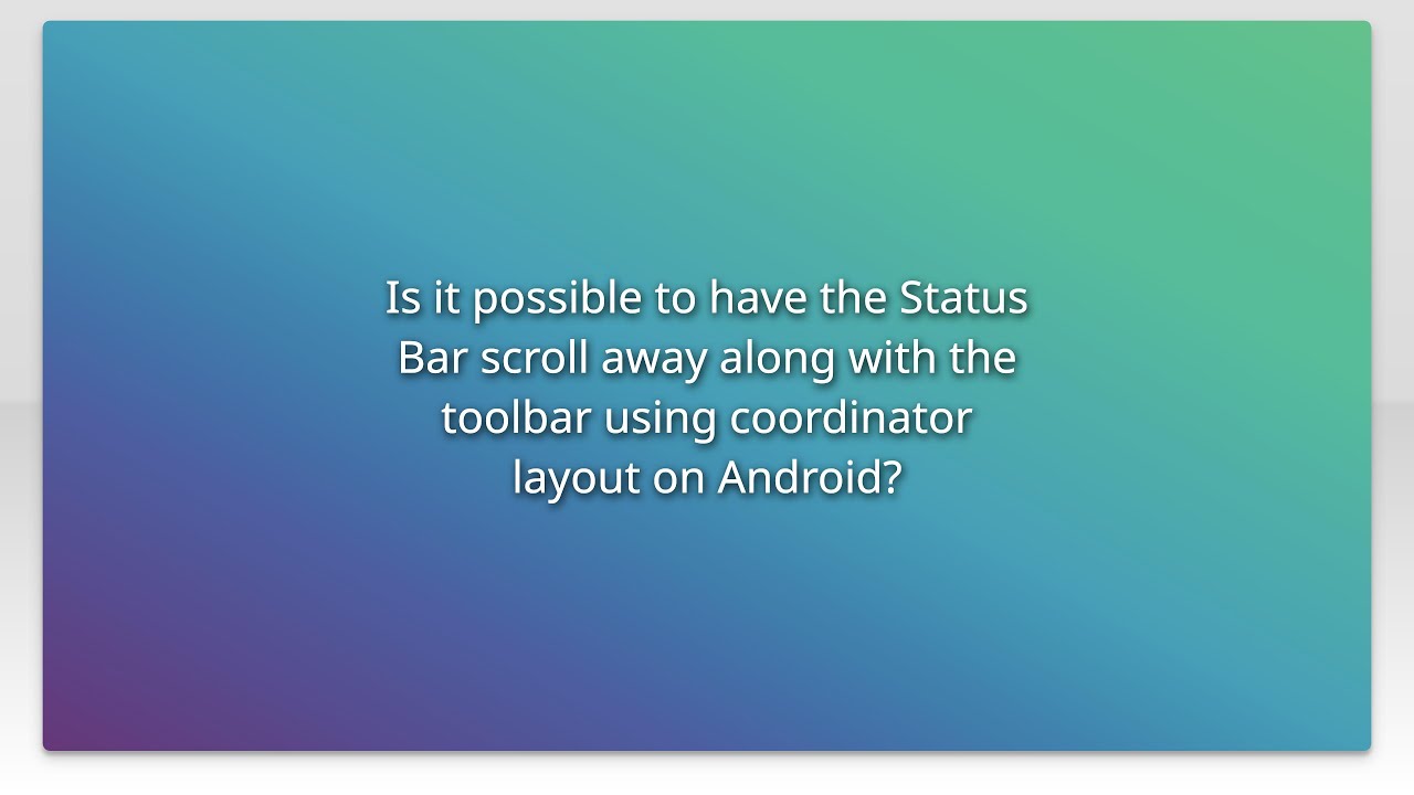Is It Possible To Have The Status Bar Scroll Away Along With The Is It Possible To Have The Status Bar Scroll Away Along With The