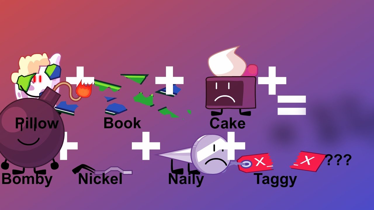 Bfdi Fusions Pillow Book Cake Bomby Nickel Naily And Taggy Youtube