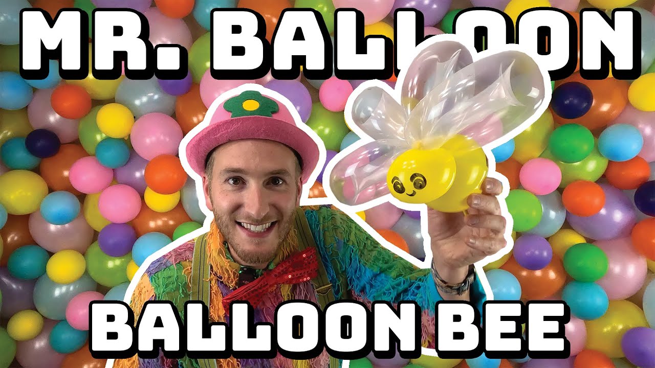 🎈 Mr. Balloon Twists a Balloon Bee! 🎈 - YouTube
