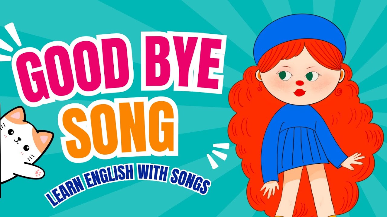Bye, Bye, See You Soon Song for kids - YouTube