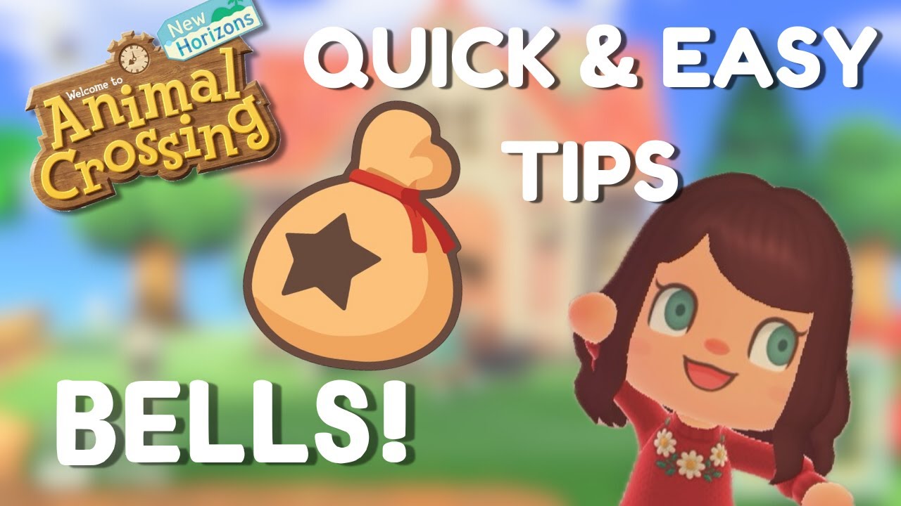 Quick & Easy Tips on Making Bells Fast in Animal Crossing New Horizons ...