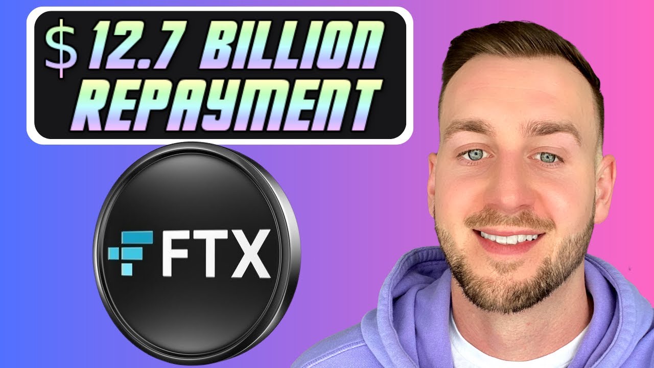 FTX REPAYMENT OF $12.7 BILLION COMING - YouTube
