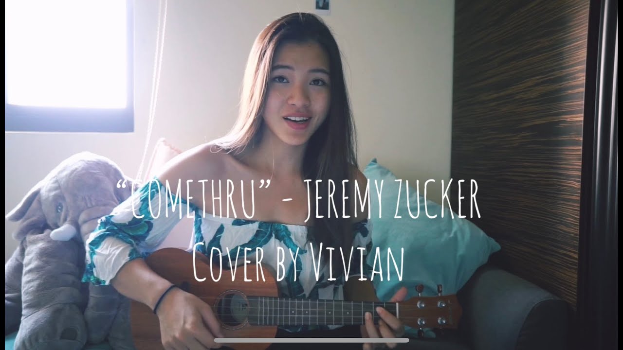 “Comethru”- Jeremy Zucker x Cover by Vivian - YouTube