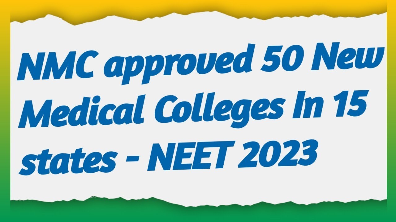 NMC approved 50 New Medical Colleges In 15 states , NEET 2023 , NEET ...