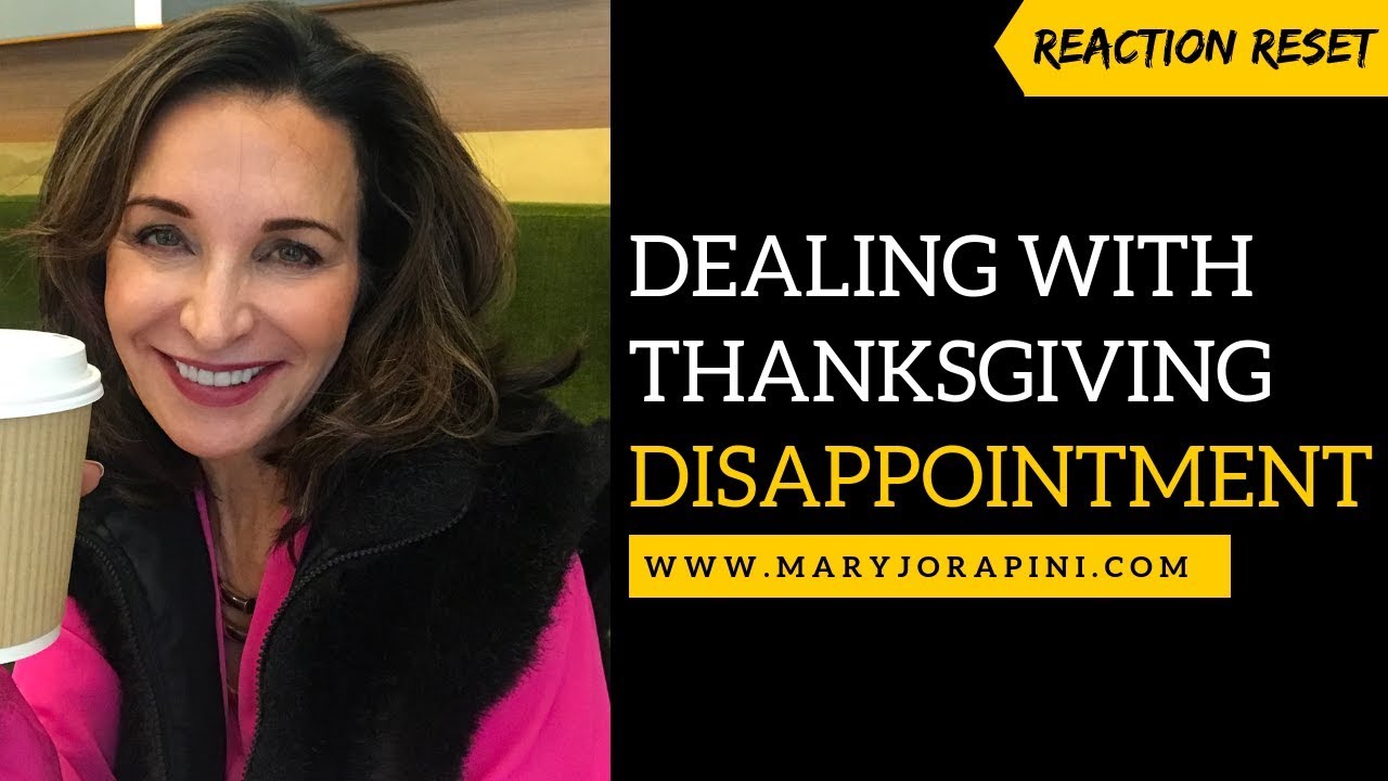Dealing with Thanksgiving Disappointment - YouTube