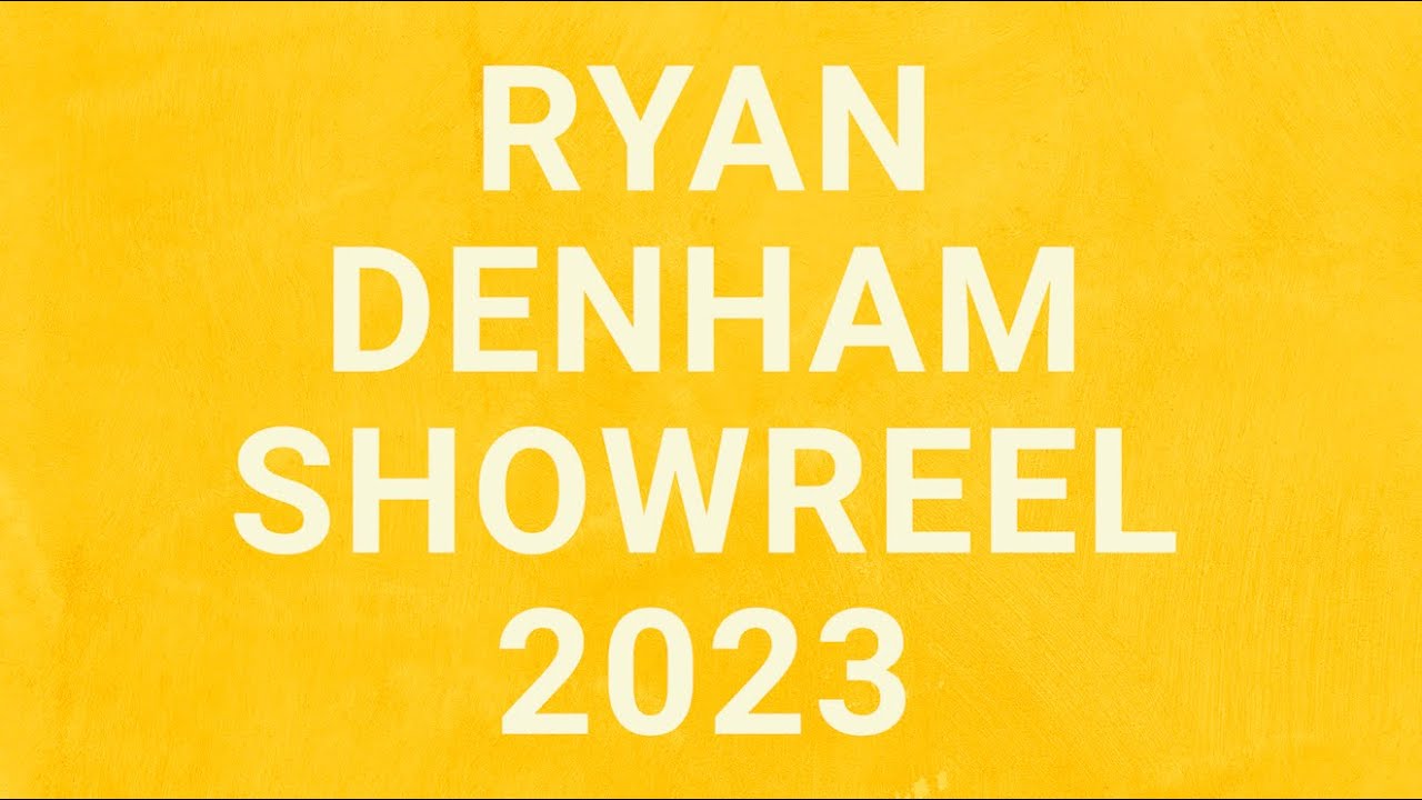 Showreel 2023 | Ryan Denham (Scriptwriter, Director, Producer) - YouTube