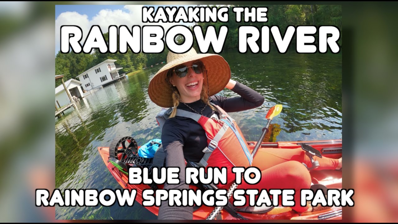 Kayaking the Rainbow River | Blue Run of Dunnellon Park to Rainbow ...