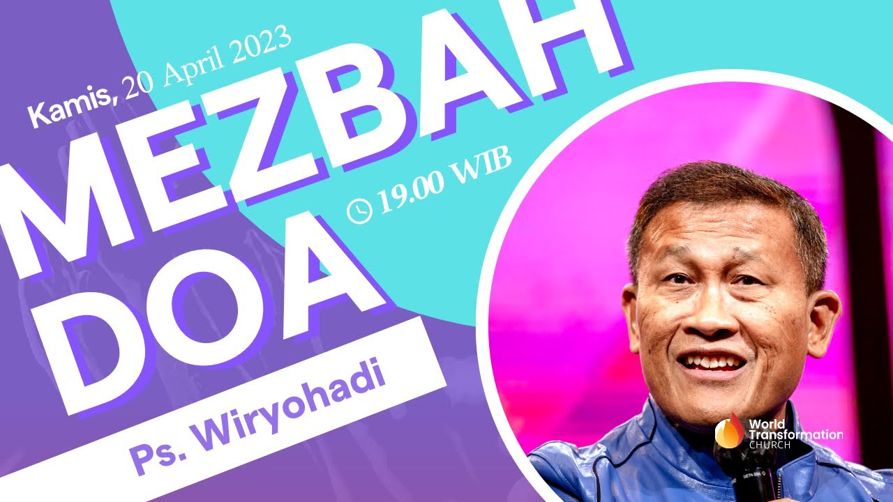 Mezbah Doa Ps Wiryohadi Kamis 20 04 2023 Pkl 19 00 Wib Gbi Wtc
