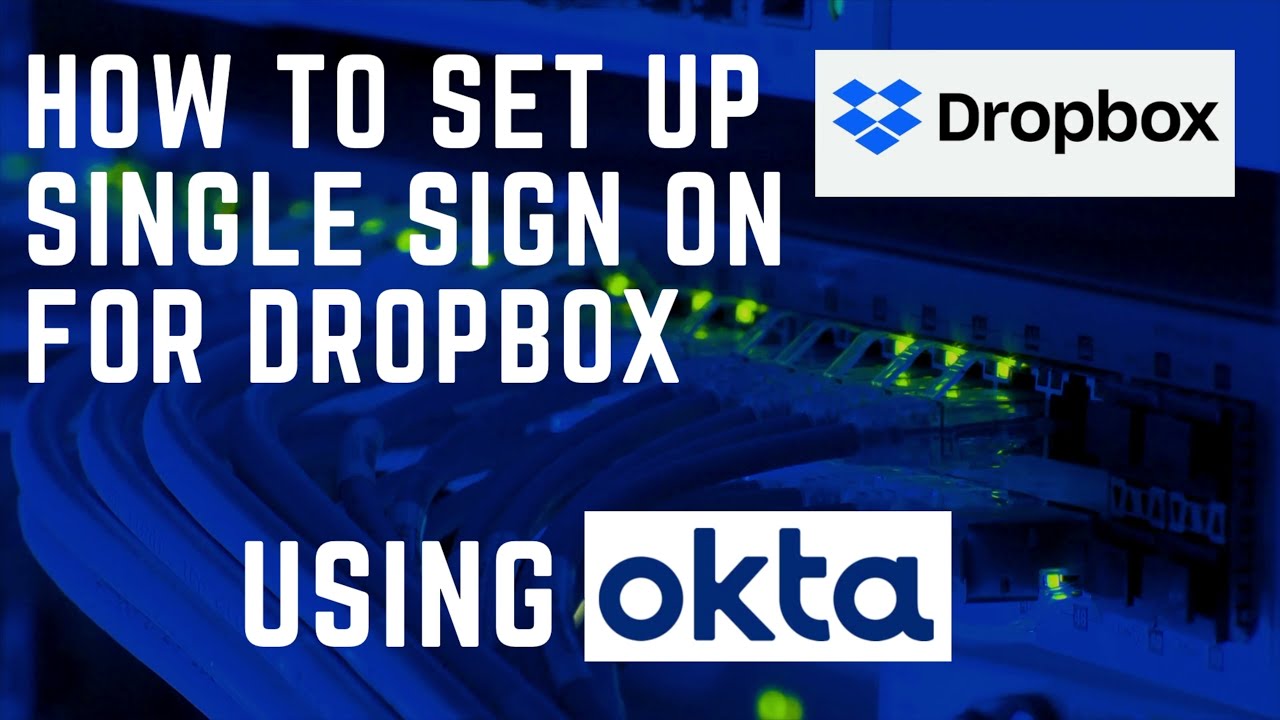 How to add Single Sign On for Dropbox using Okta (SWA) - YouTube