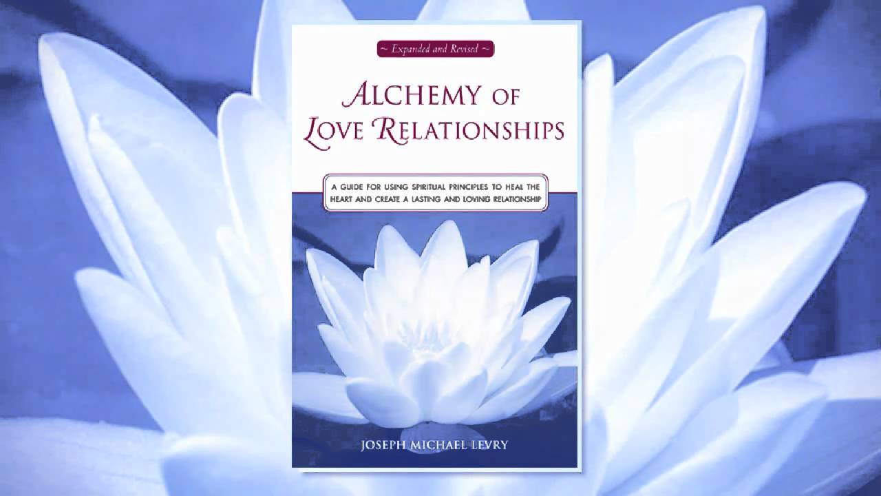 Alchemy of Love Relationships by Dr. Joseph Michael Levry - YouTube