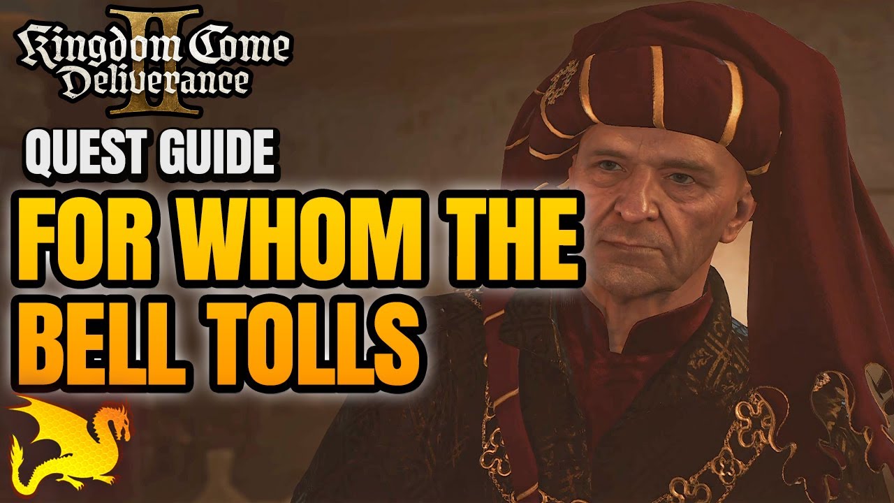 For Whom the Bell Tolls Quest Guide - KINGDOM COME DELIVERANCE 2 - YouTube