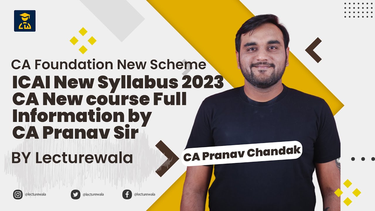 CA Foundation New Scheme 23| ICAI New Syllabus 2023 |CA New course Full ...