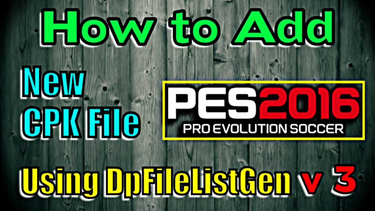 [PES 2016] Add CPK file to Data Pack 3 (Using Dpfile Program v 3) - YouTube