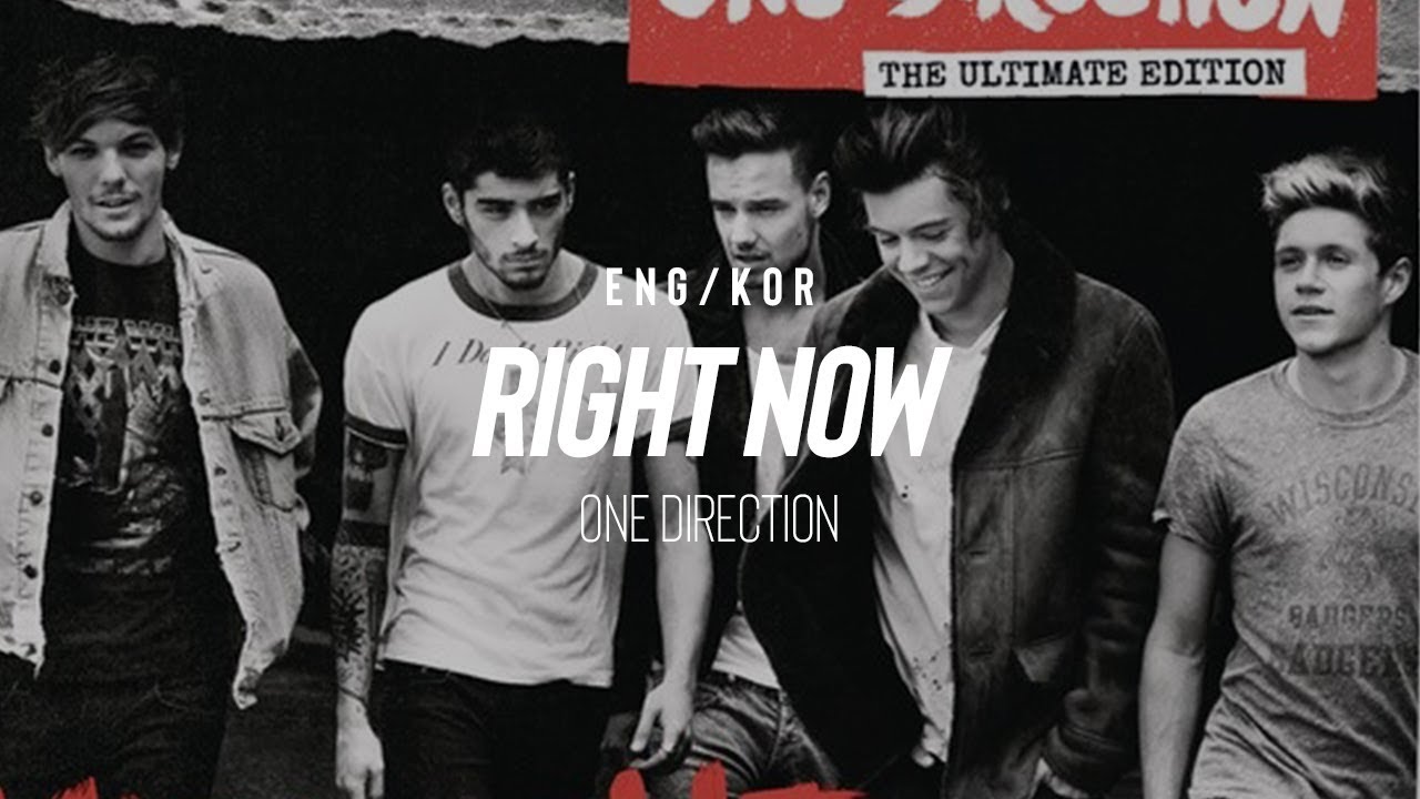 [한글/ENG] One Direction - Right Now (Lyrics) - YouTube