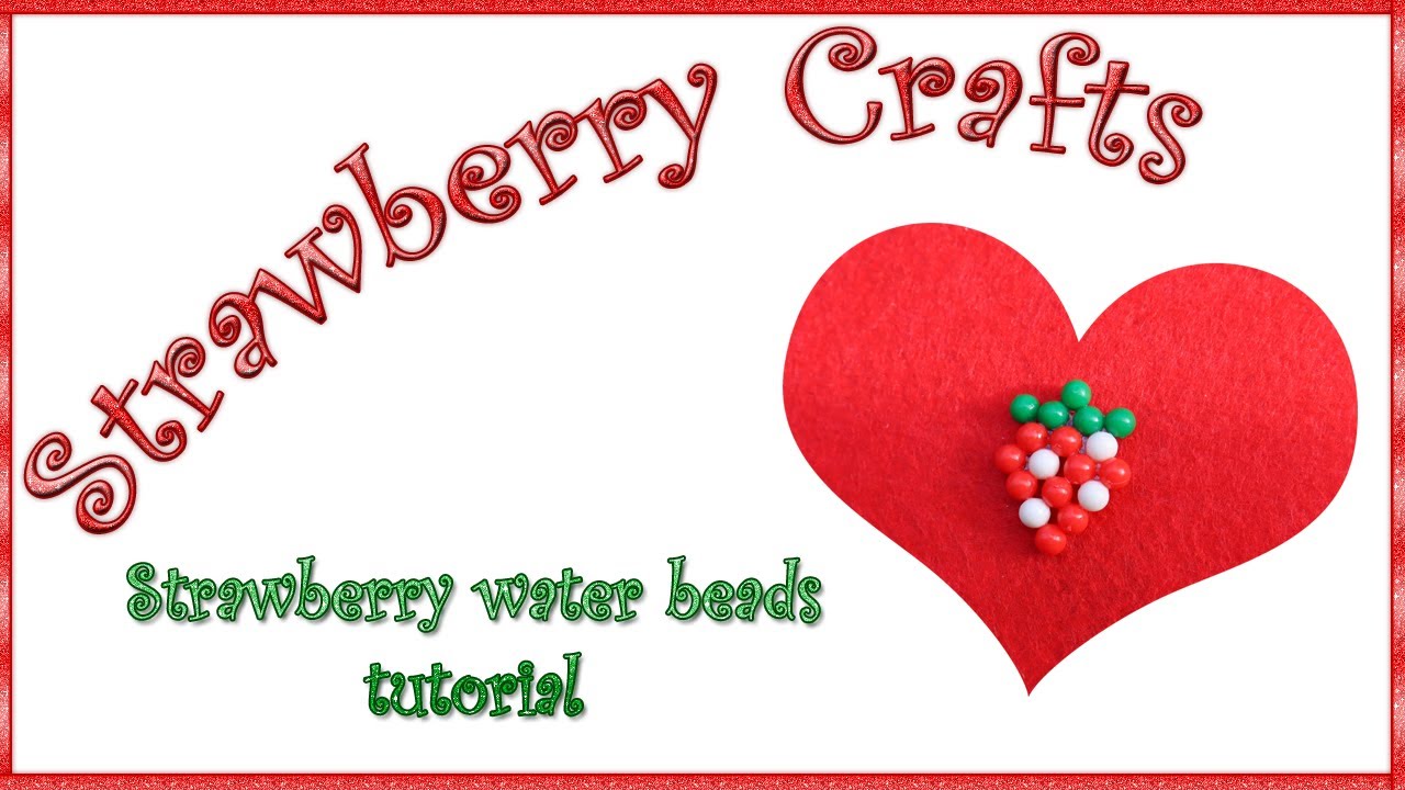 Strawberry Crafts - How to make a strawberry with water fuse beads ...