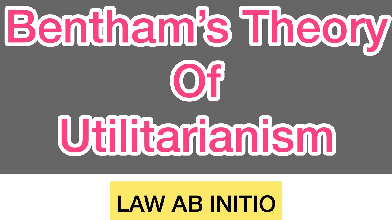 Bentham’s “UTILITARIANISM” #bentham #theoryofutility #llb #pcsj # ...