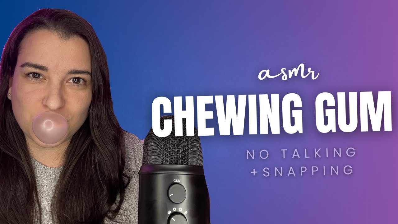 ASMR Gum chewing- NO TALKING; some gum snapping - YouTube