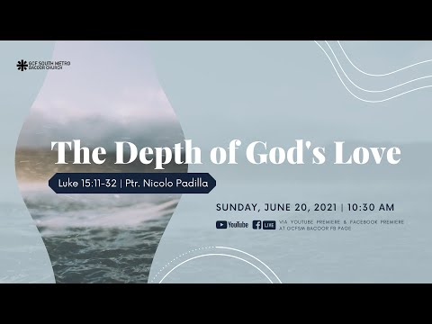 The Depth of God’s Love || 06-20-2021 - YouTube