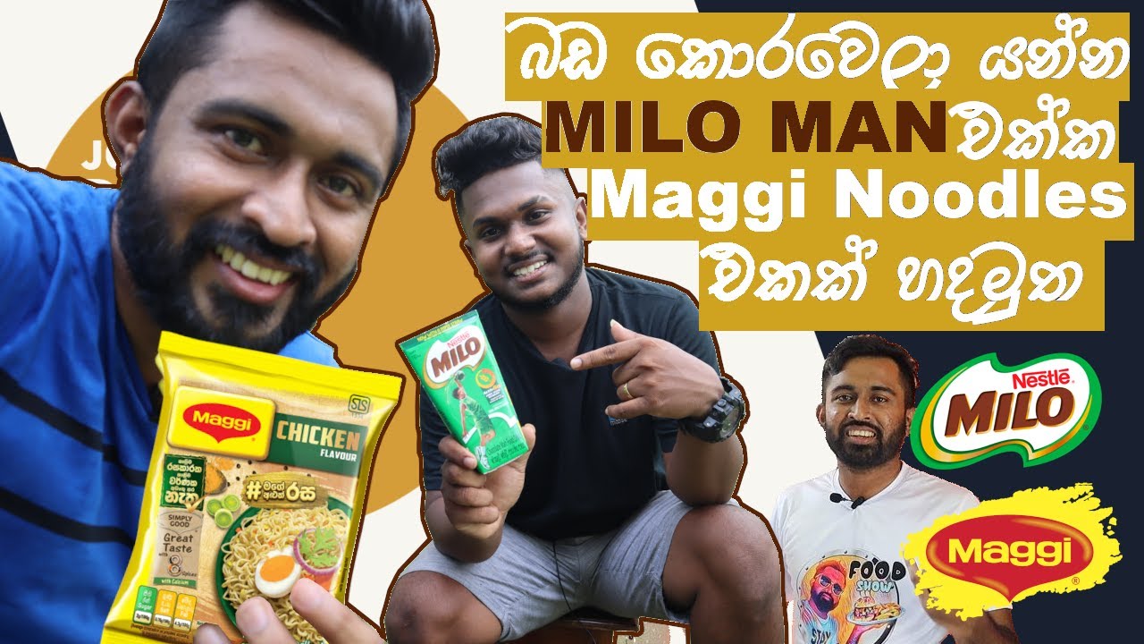 බඩ කොරවෙලා යන්න Milo Man එක්ක Maggi Noodles එකක් හදමුත #Foodshowsl ...