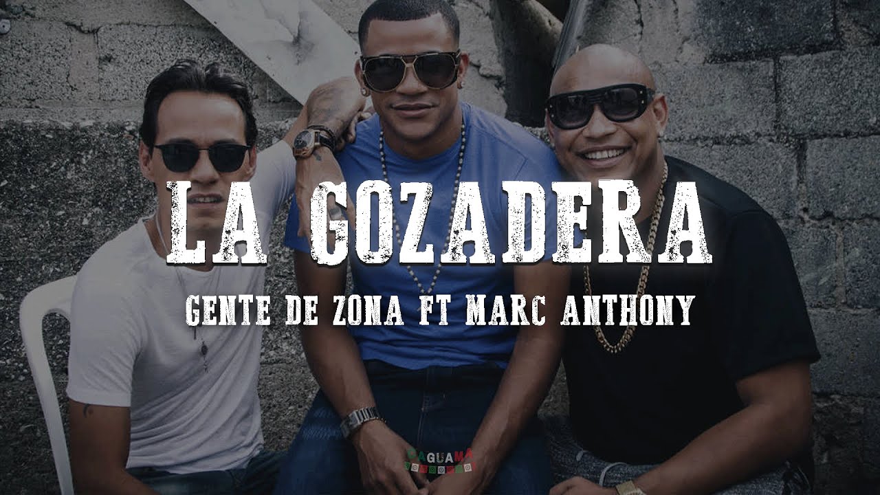 Gente de Zona - La Gozadera ft. Marc Anthony (Letra/Lyrics) - YouTube