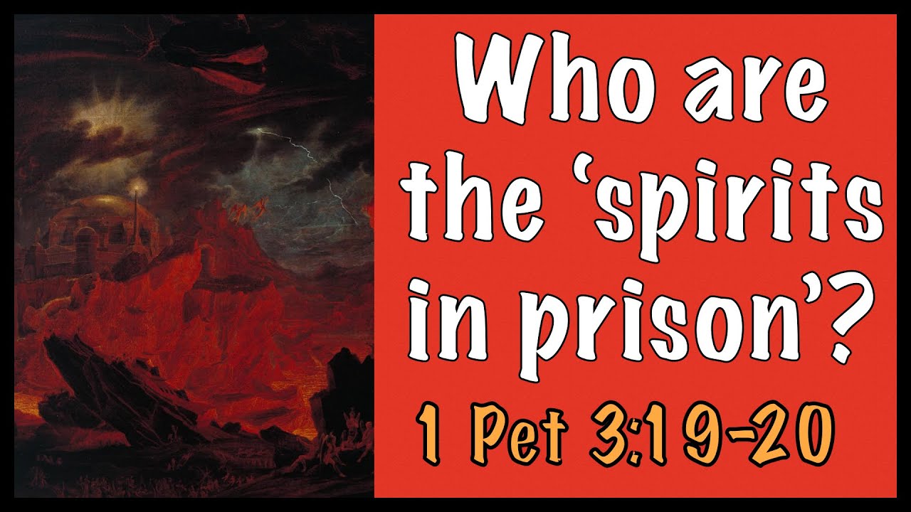 Who are the 'spirits in prison'? (1 Pet 3:19-20) - 1 Pet 3:19-20 ...