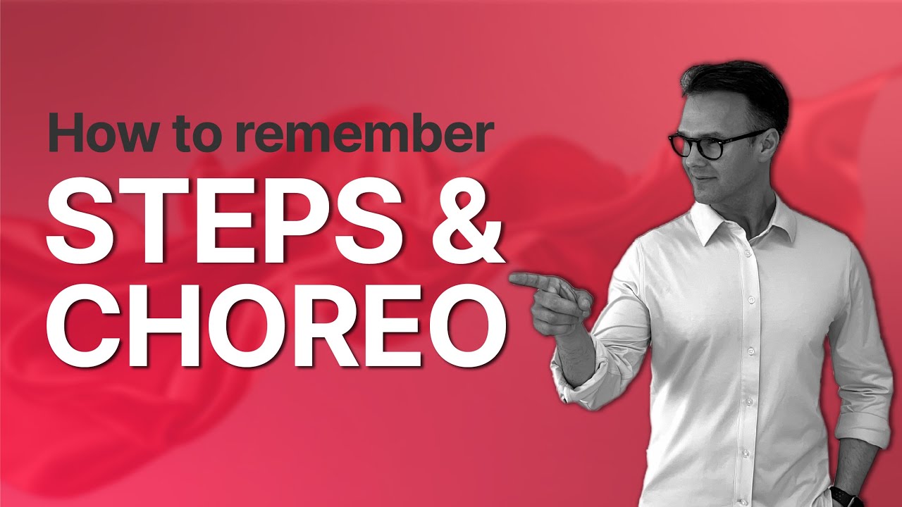 How to Remember Steps and Choreography Easier? Dance Tutorial for All ...