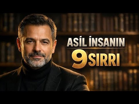 Asil İnsanların 9 Özelliği! - Sende Var mı?