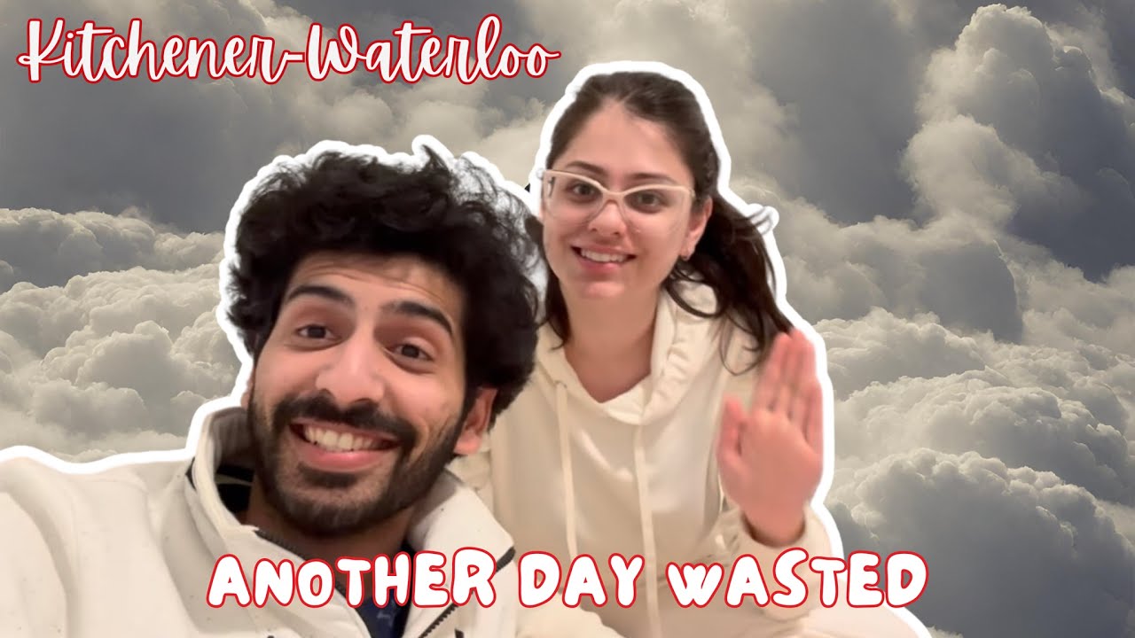 Another Day wasted in Kitchener Waterloo 😤 | Daily Vlog | life in ...