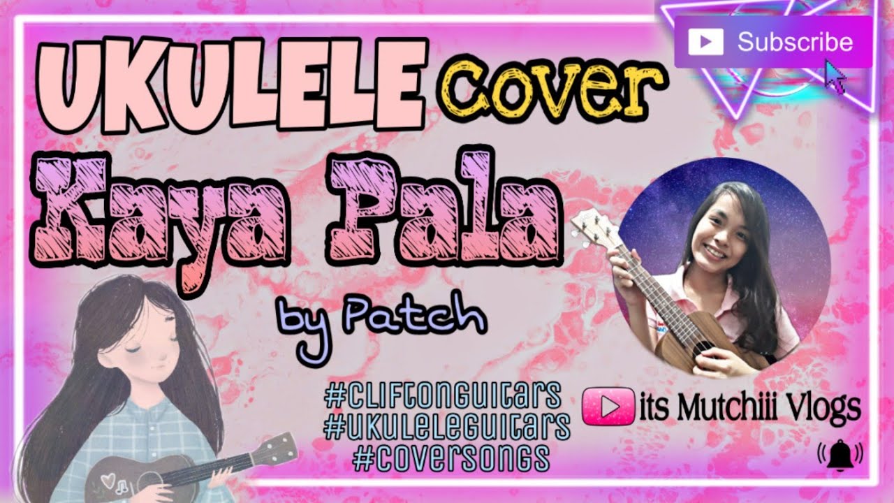#VLOG14 Kaya Pala (Ukulele Cover) | Rinagene Salonga Miranda - YouTube