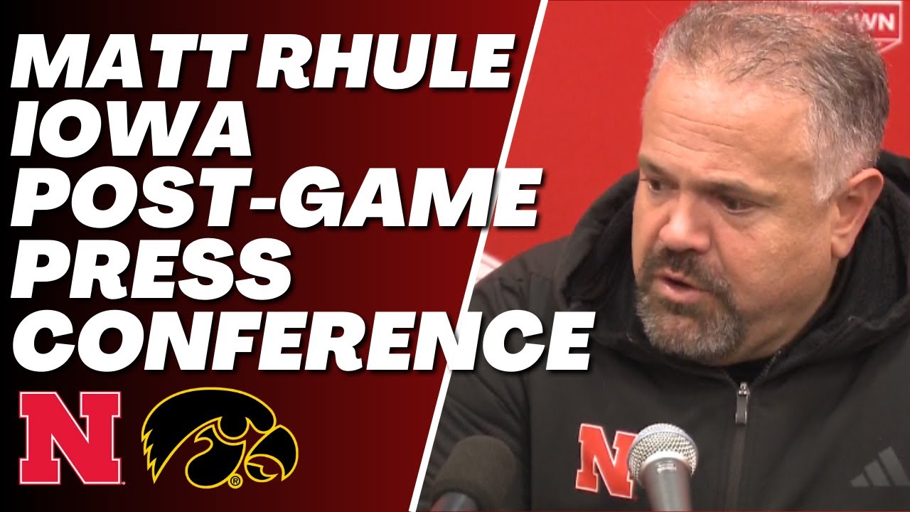 Nebraska Head Coach Matt Rhule Iowa Post-Game Press Conference (11/29 ...