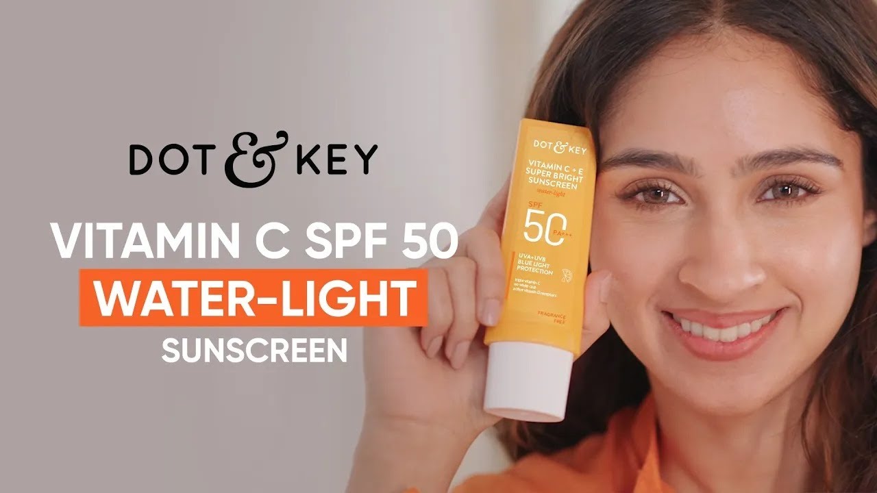 Dot & Key Vitamin C + E SPF 50 Sunscreen - YouTube