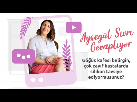 Göğüs kafesi belirgin, çok zayıf hastalarda silikon tavsiye ediyor musunuz? / Op. Dr. Ayşegül Sivri